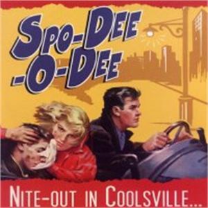 Spo-Dee-O-Dee Nite Out In Coolsville CD
